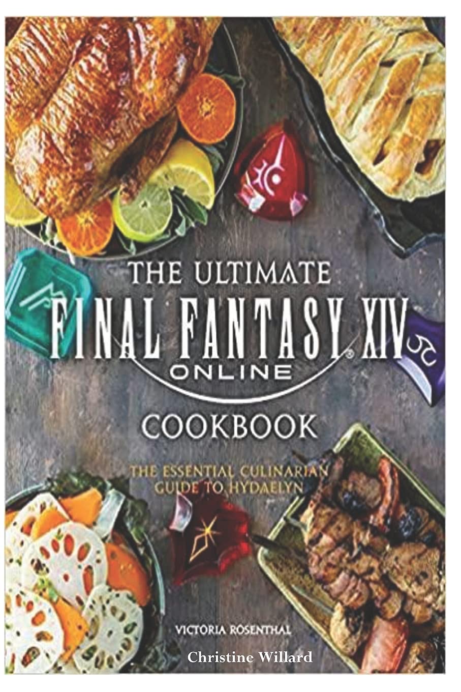 The Ultimate: Final Fantasy XIV Cookbook: The Essential Culinarian ...