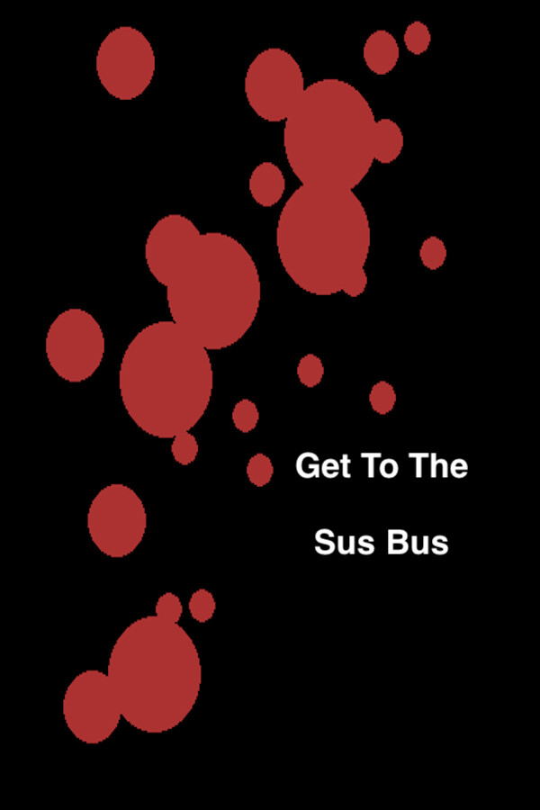 Get To The Sus Bus STEAM digital for Windows