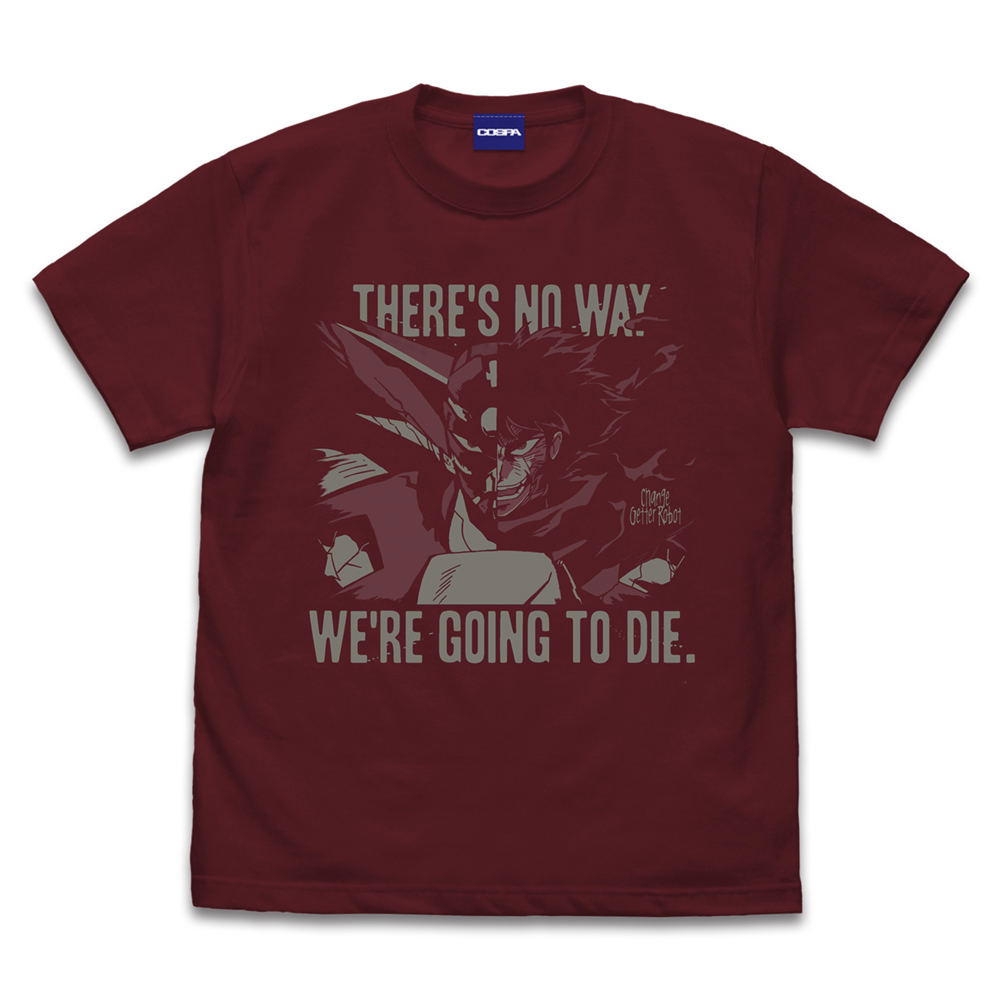 Getter Robo Armageddon There's No Way We're Going To Die T-shirt ...