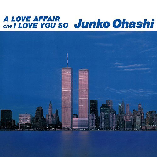 A Love Affair / I Love You So [Limited Edition] (Clear Sky Blue Vinyl) (Junko Ohashi)