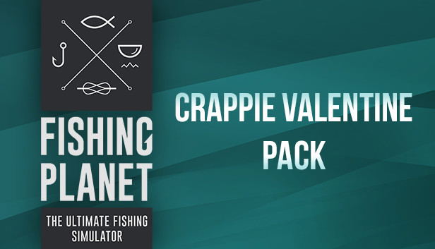 Fishing Planet: Crappie Valentine Pack (DLC) DLC STEAM digital ل ...