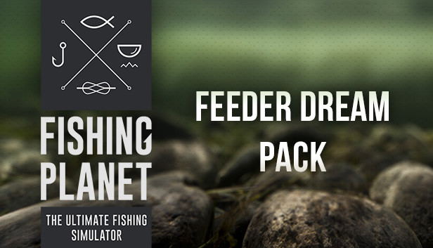 Fishing Planet: Feeder Dream Pack (DLC) DLC STEAM digital for Windows ...