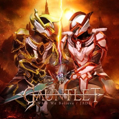 What We Believe / JADE (Gauntlet)
