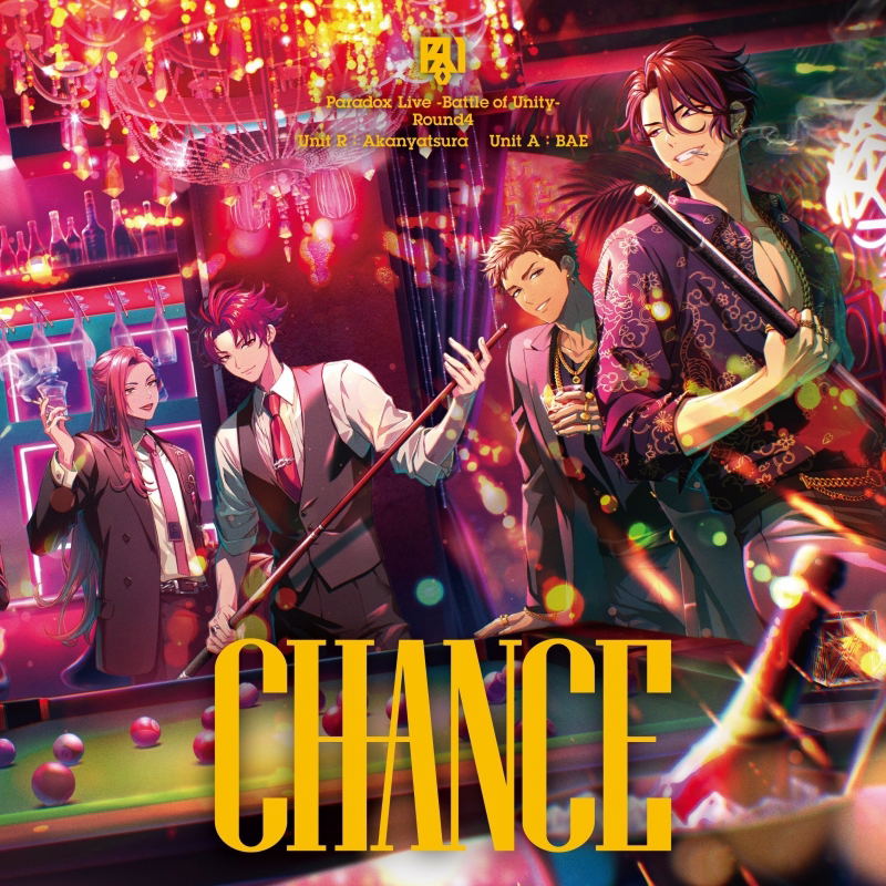 Paradox Live -Battle Of Unity- Round4 Chance (BAE)