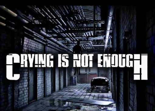 Crying is not Enough: Remastered STEAM digital for Windows