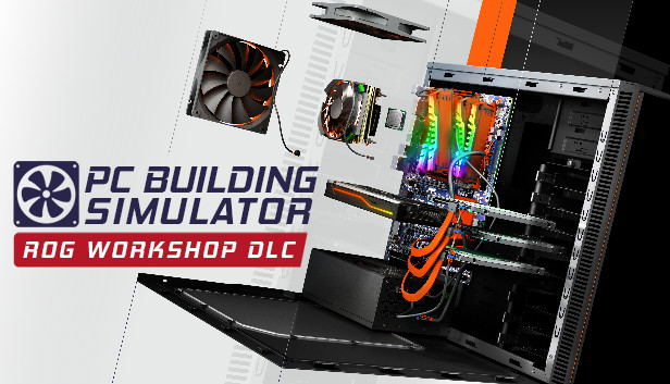 PC Building Simulator: Republic of Gamers Workshop (DLC) DLC STEAM ...